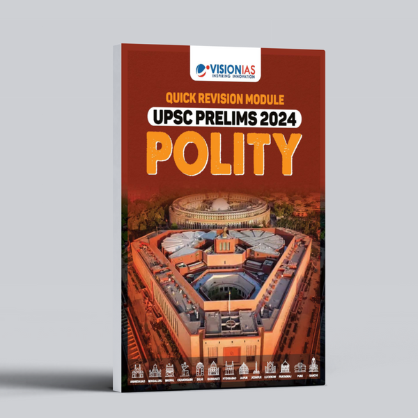 Quick Revision Module (UPSC Prelims 2024), Polity , English – VisionIAS Publication Private Limited